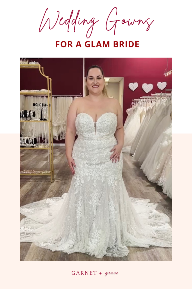 Wedding Gowns for the Glam Bride - GARNET + grace Bridal Boutique