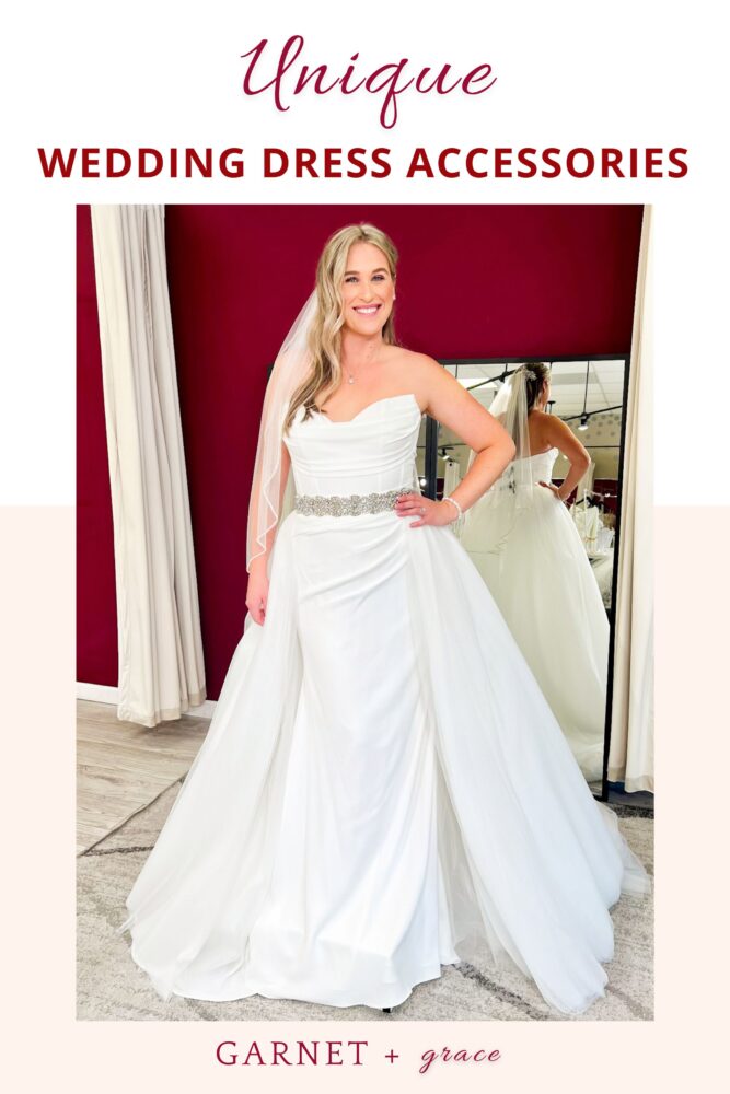 Unique Wedding Dress Accessories - GARNET + grace Bridal Boutique